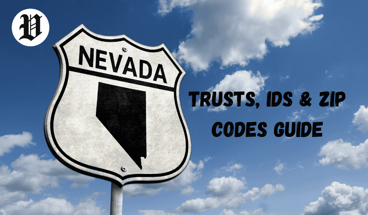 Nevada Trusts, IDs & Zip Codes Guide