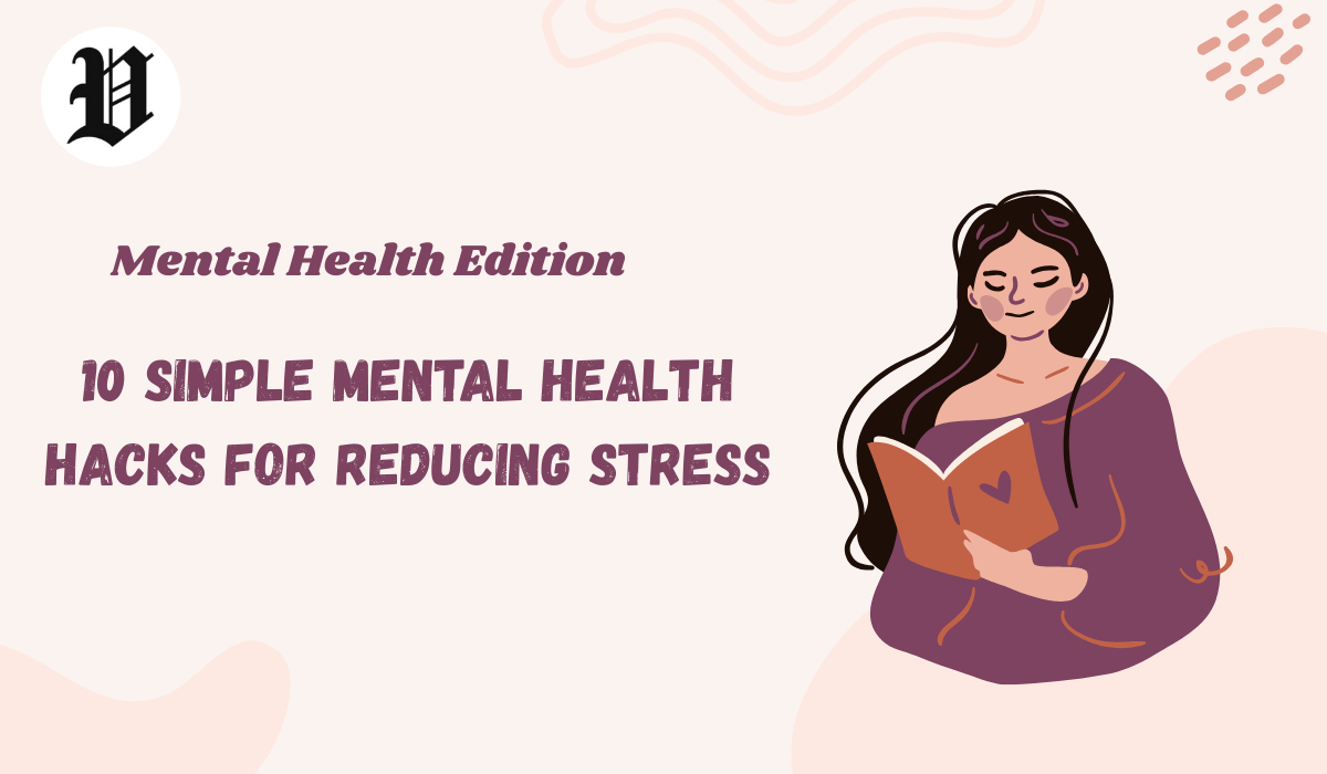 10 Simple Mental Health Hacks for Reducing Stress