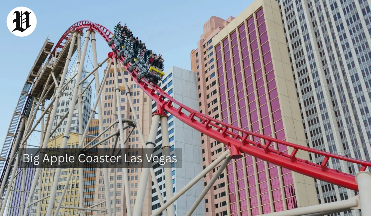 Big Apple Coaster Las Vegas: Your Ultimate Guide
